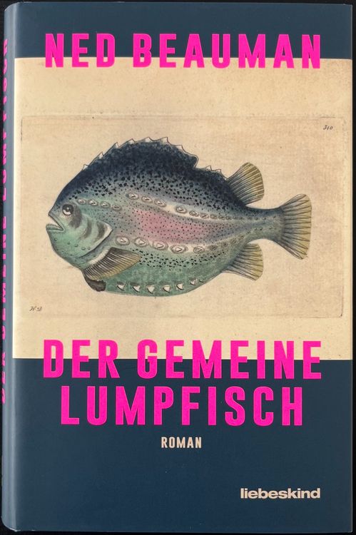 Ned Beauman - Der gemeine Lumpfisch (Neu (gemäss Beschreibung)) in Bern ...