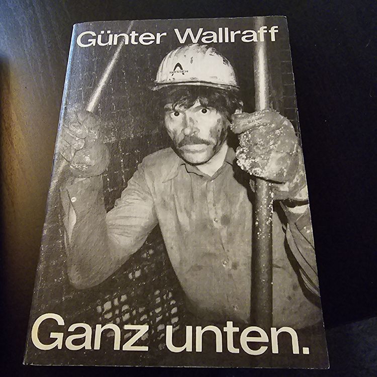 Günter Wallraff, Ganz unten (Gebraucht) in Boswil für CHF 3 – mit ...