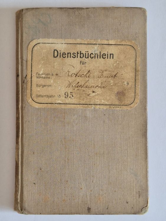Dienstbüchlein Ernst Rotschi geb. 1895 (Gebraucht) in Balsthal für CHF ...
