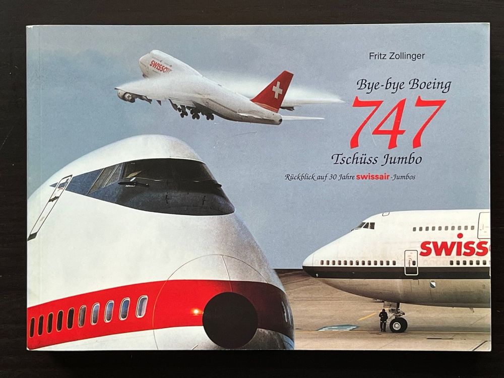 Bye Bye Boeing 747 Swissair Seltene Limitierte Auflage | Kaufen auf Ricardo