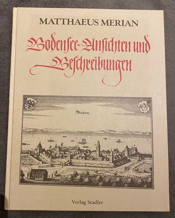 Bodensee Ansichten und Beschreibungen Matthaeus Merian 1981 (Gebraucht) in Pfäffikon ZH für CHF ...