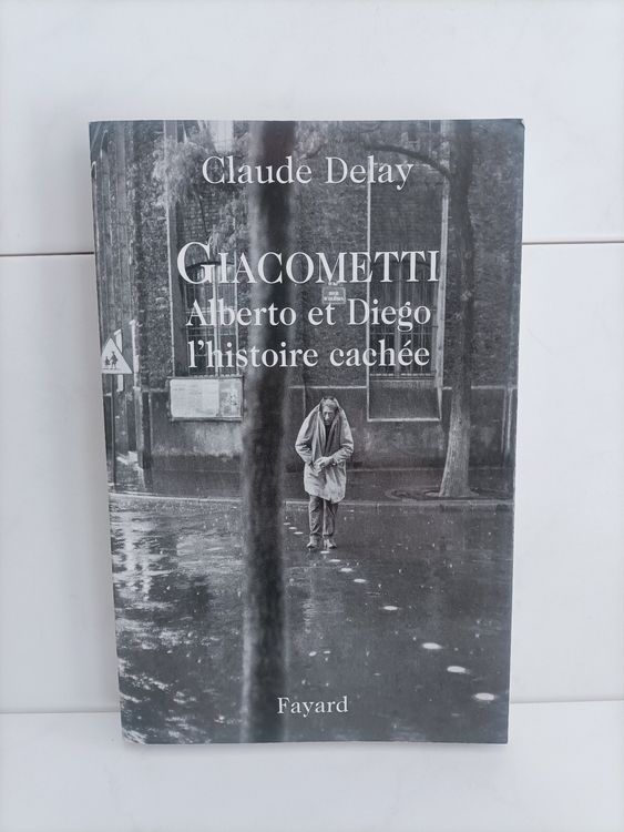 Giacometti Alberto & Diego l'histoire cachée / Claude Delay (D'occasion ...
