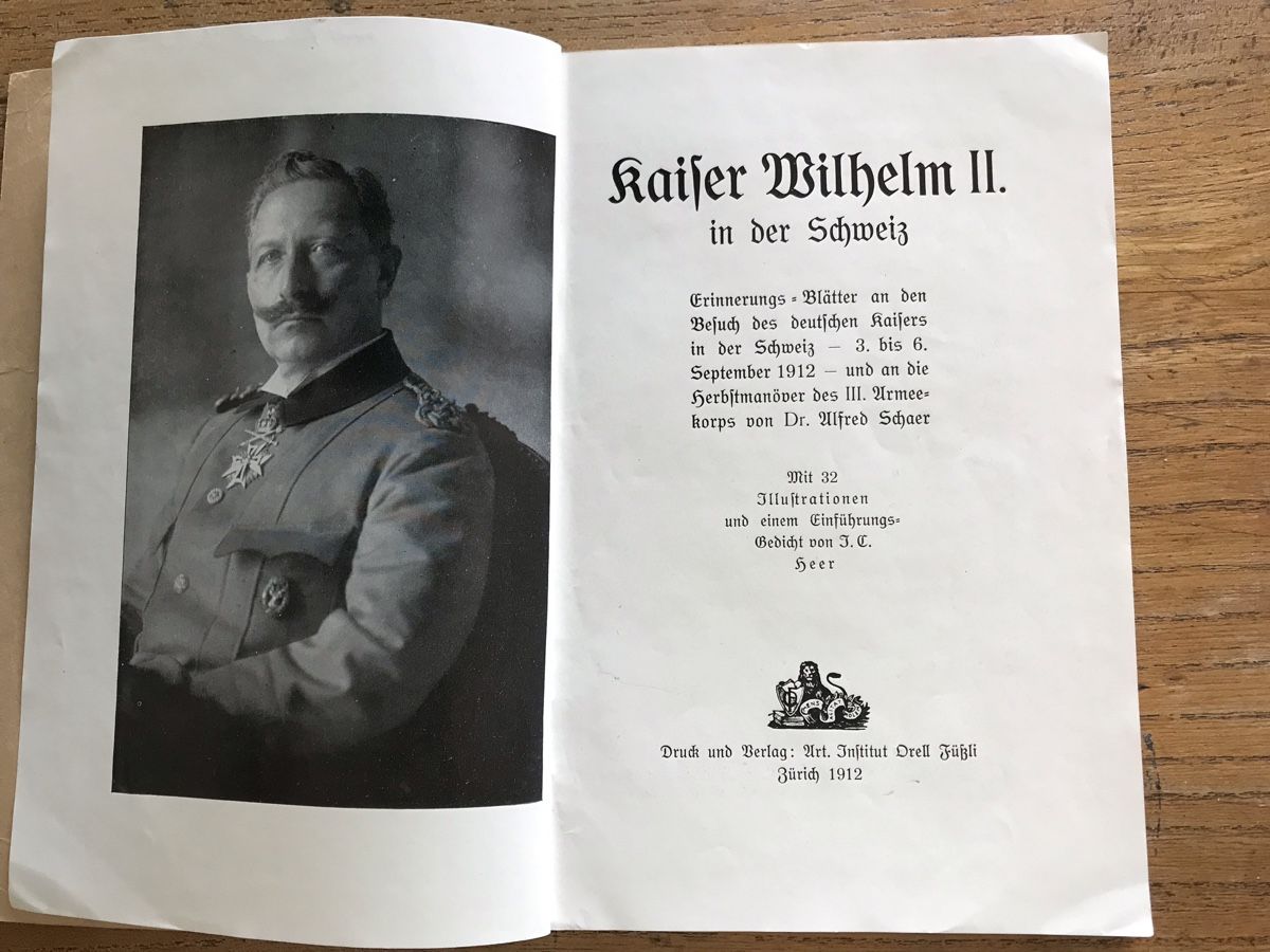 Kaiser Wilhelm ll in der Schweiz vom 3. bis 6. Sept. 1912 (Gebraucht ...