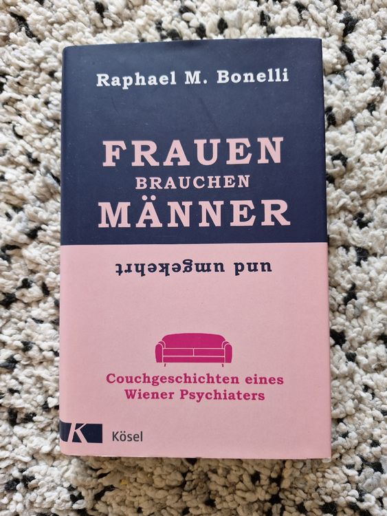 R. Bonelli Psychologie"Frauen brauchen Männer und umgekehrt" (Neu ...