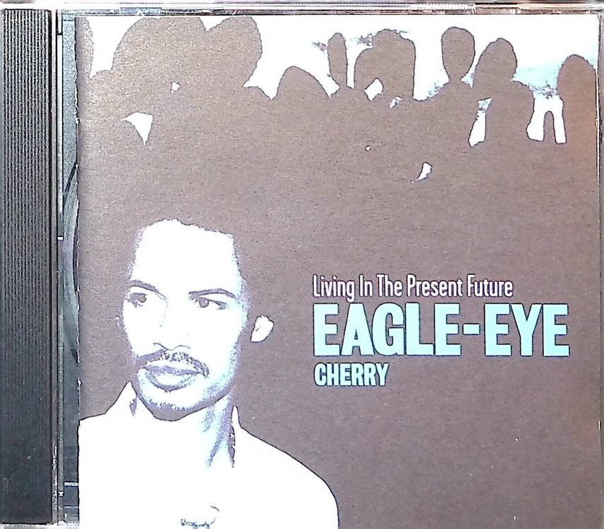 Living In The Present Future - Eagle-Eye Cherry (Gebraucht) in Russo ...