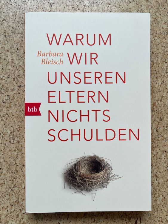 Buch "Warum wir unseren Eltern nichts schulden", B. Bleisch (Neu ...