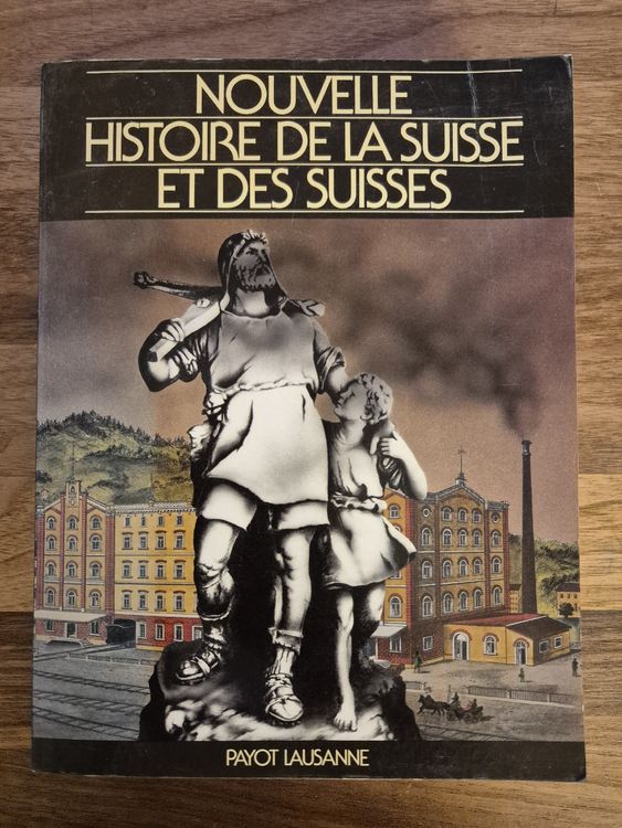 Nouvelle Histoire de la Suisse et des Suisses (D'occasion) à Domat/Ems ...