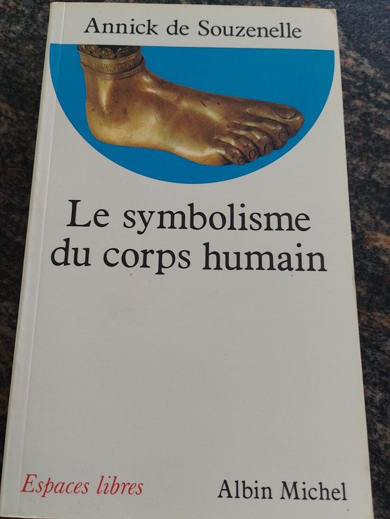Le symbolisme du corps humain Par Annick de Souzenelle | Kaufen auf Ricardo Le symbolisme du corps humain Par Annick de Souzenelle | Kaufen auf Ricardo