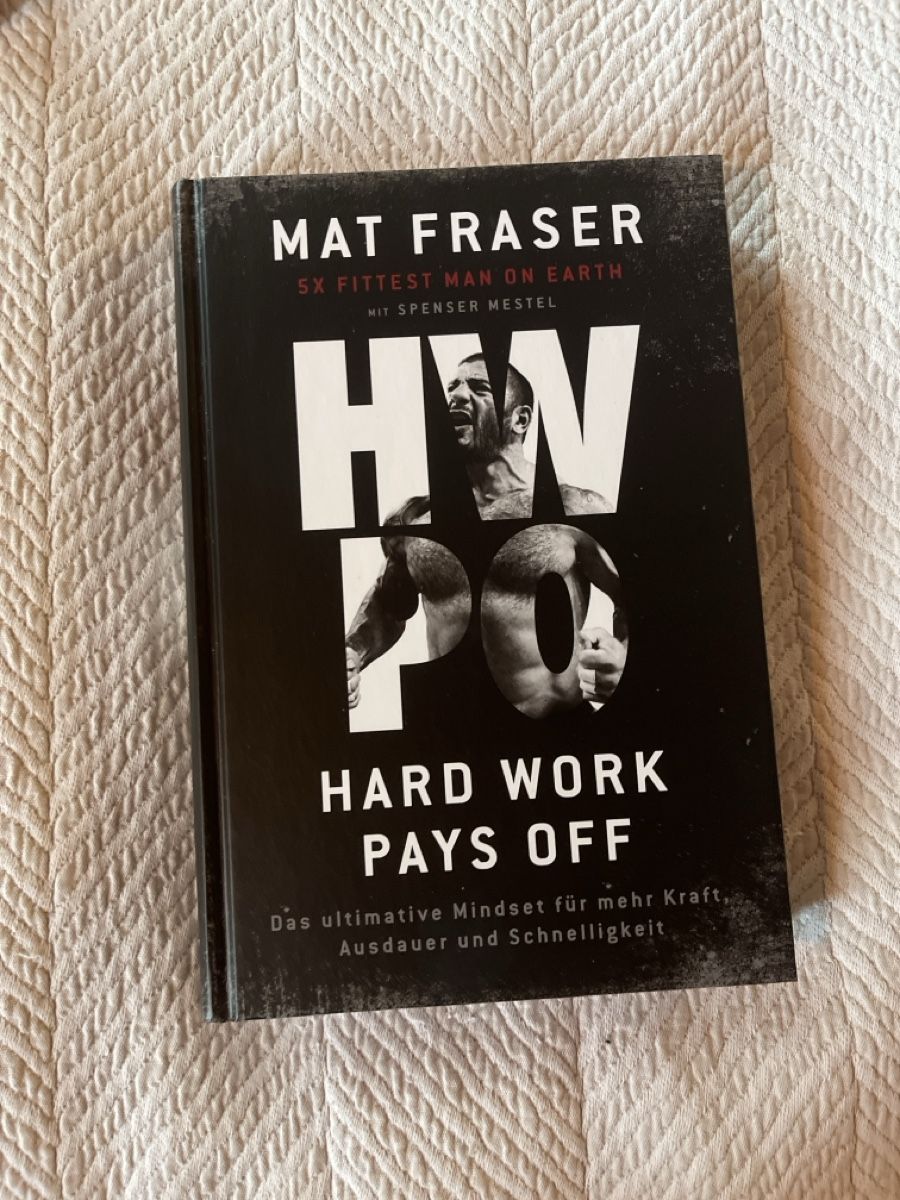 Mat Fraser Hard Work Pays Off - HWPO! (Neu (gemäss Beschreibung)) in ...