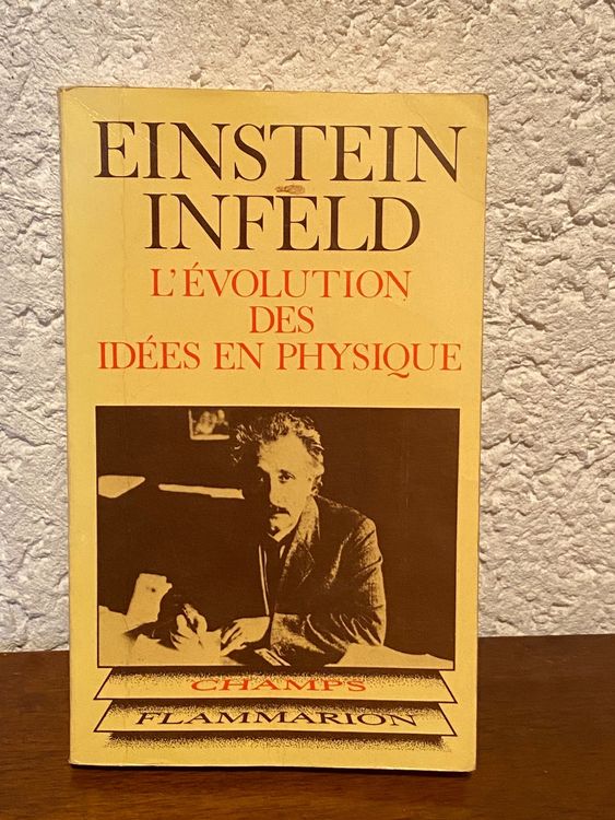 Einstein Infeld : l' évolution des idées en physique (Gebraucht) in ...