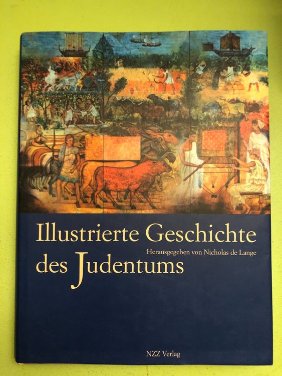 Nicholas de Lange (Hrsg.): Illustr. Geschichte des Judentums (Gebraucht ...