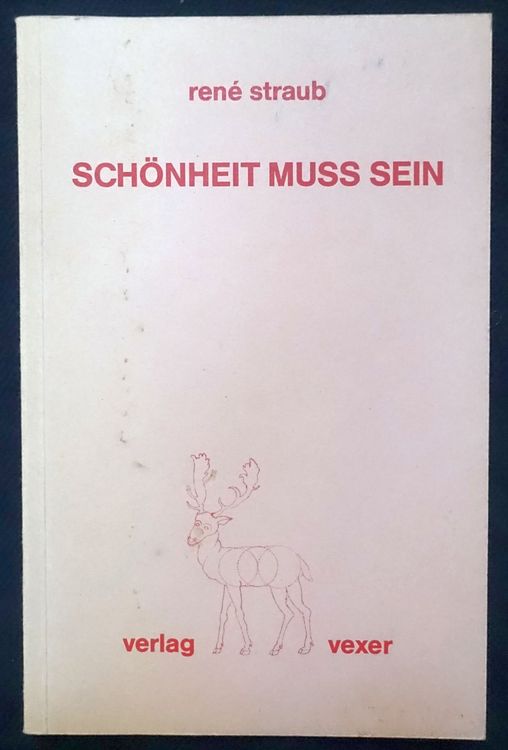 René Straub: Schönheit muss sein, Vexer, St. Gallen 500 Ex. (Gebraucht ...
