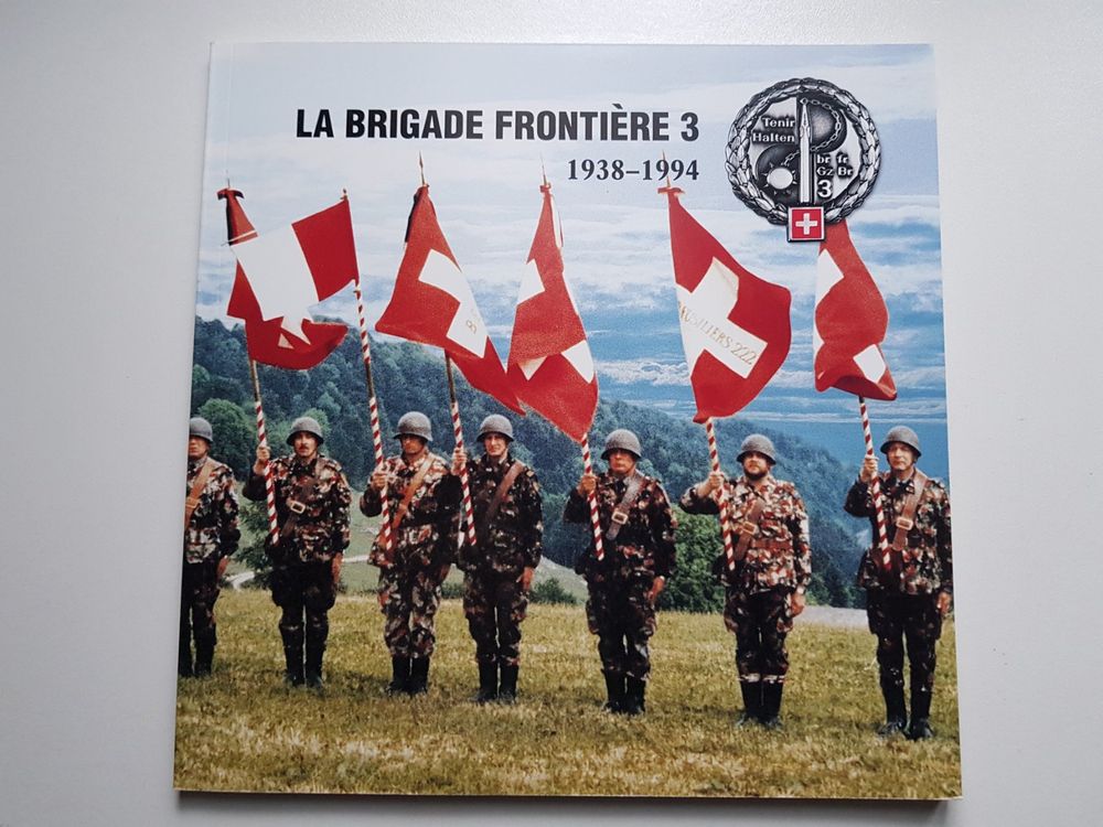Livre militaire La Brigade frontière 3, 1938-1994 (Gebraucht) in ...
