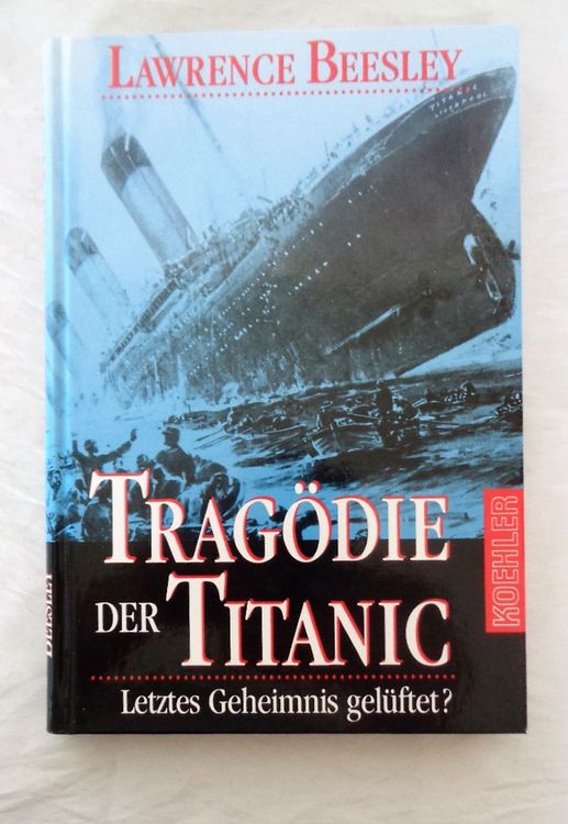 Tragödie der Titanic - Letztes Geheimnis gelüftet? / Buch (Gebraucht ...