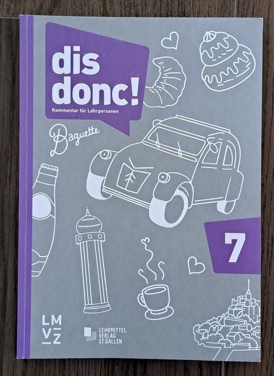Lehrmittel Franz: dis donc 7, Kommentar für Lehrpersonen (Neu (gemäss ...