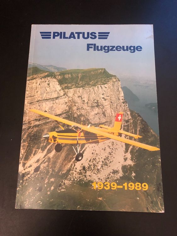 Rarität! PILATUS Flugzeuge 1939-1989 Roland Eichenberger (Gebraucht) in für CHF 75 – mit ...