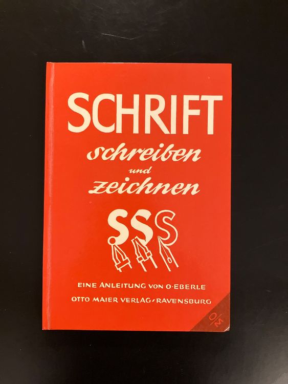 Schrift schreiben und zeichnen. O. Eberle. 1964 (Gebraucht) in Wangen ...