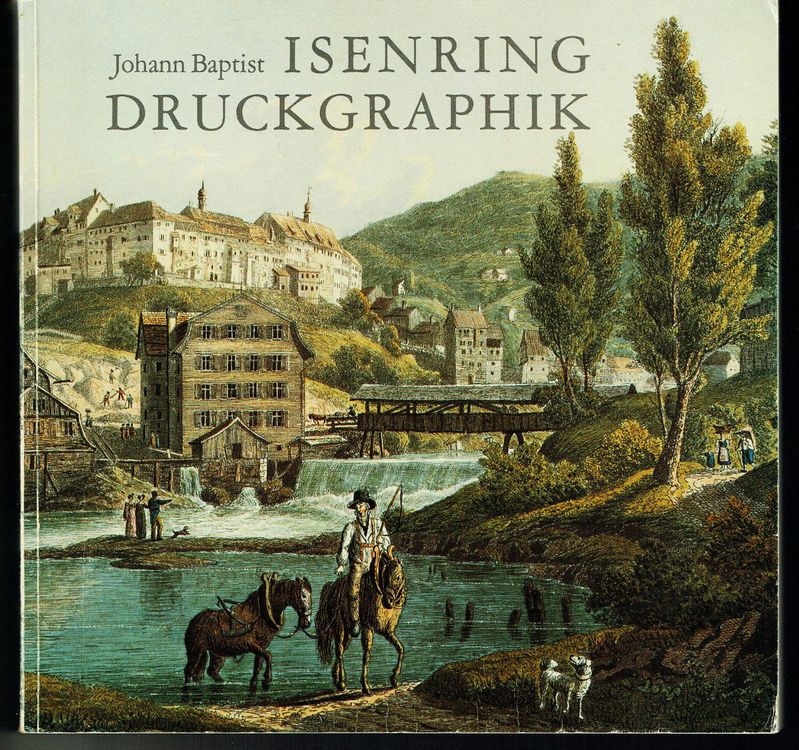 Johann Baptist Isenring 1796 - 1860 Druckgraphik | Kaufen auf Ricardo