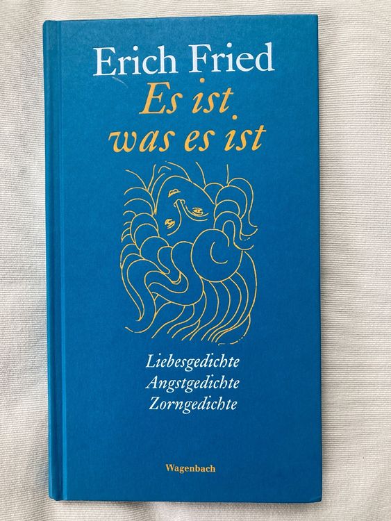 Luxus Erich Fried Es Ist Was Es Ist Text Fotos
