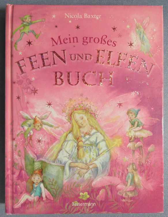 Mein grosses Feen und Elfen Buch - von Nicola Baxter | Kaufen auf Ricardo