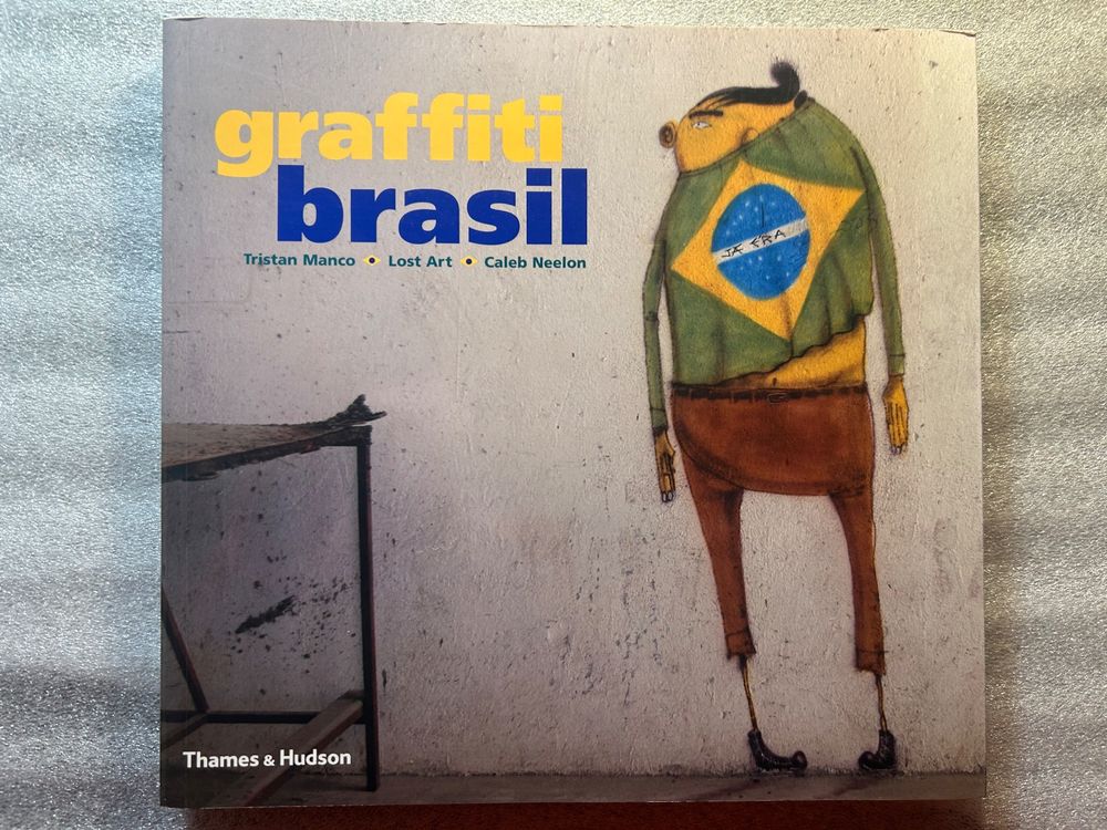 Graffiti Brasil - Tristan Manco Lost Art Caleb Neelon (Gebraucht) in La ...