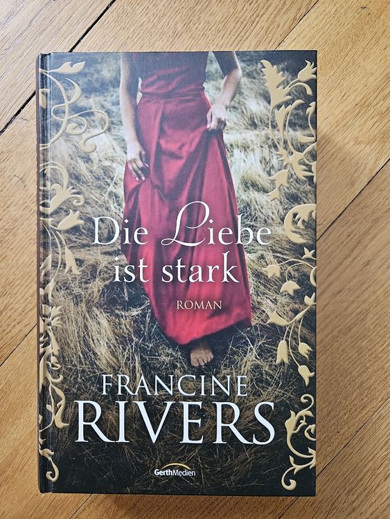 Francine Rivers: Die Liebe ist stark - Roman, Top Zustand! (Neu (gemäss ...