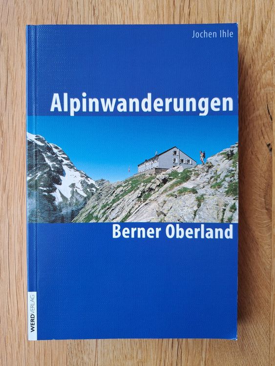 Alpinwanderungen Berner Oberland | Kaufen auf Ricardo