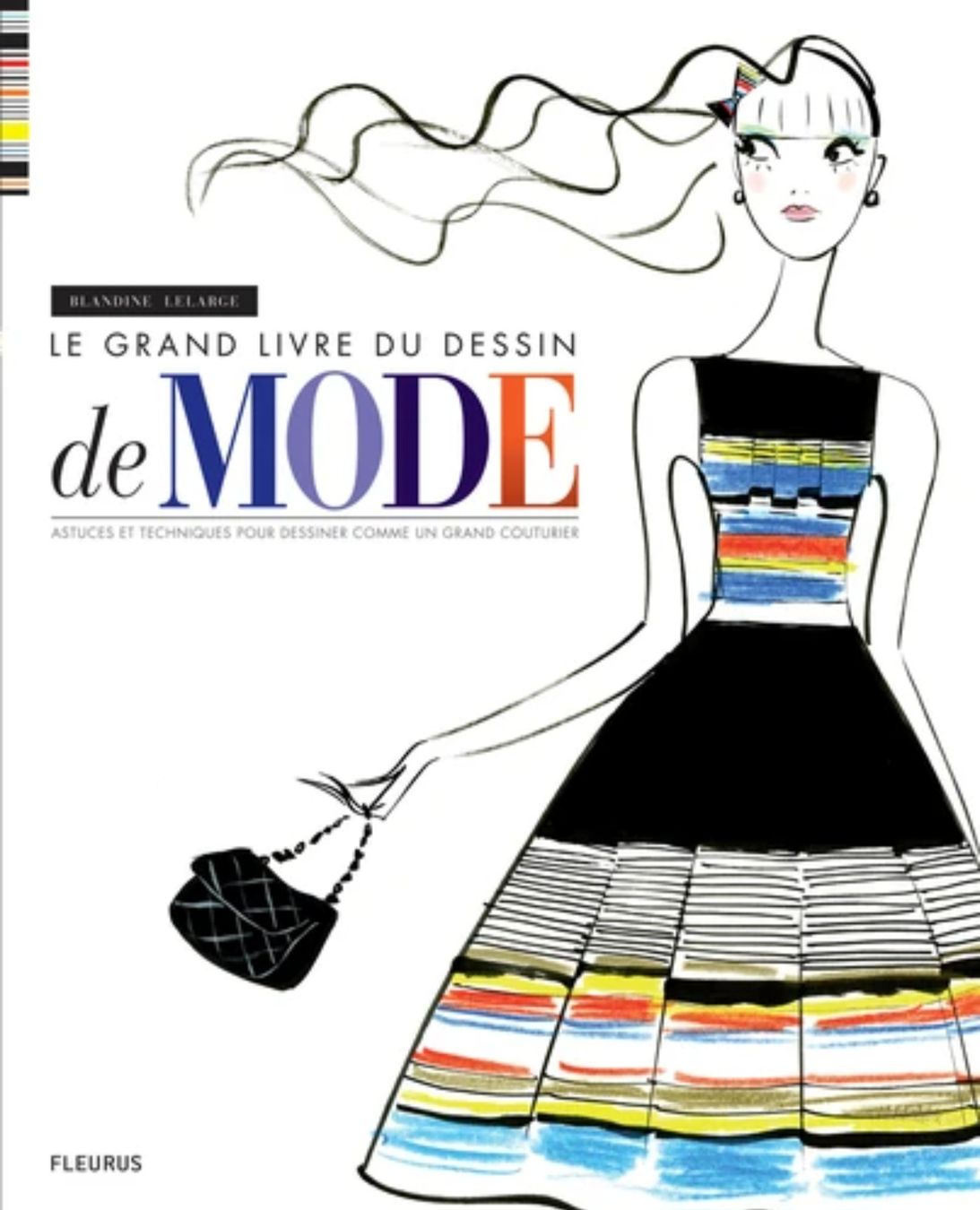 Le Grand Livre Du Dessin De Mode Astuces Et Techniques Comme (D ...