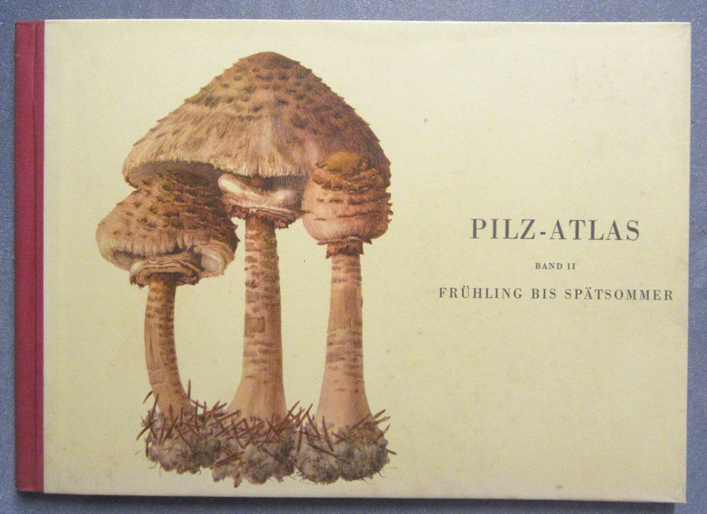 Pilz-Atlas • Band II • Frühling bis Spätsommer (Gebraucht) in Auenstein ...