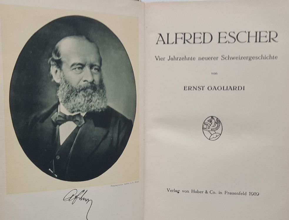Alfred Escher, Zürichs Bahn- & Bankenkönig des 19. Jh.(1919) (Gebraucht ...