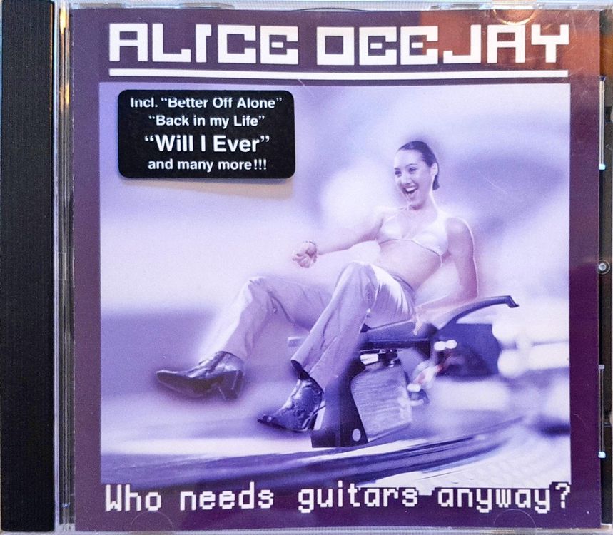 ALICE DEEJAY - WHO NEEDS GUITARS ANYWAY? (CD, 2000) (Neu (gemäss ...