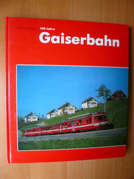 Bahnen Appenzell - 100 Jahre Gaiserbahn 1989 - J.Hardegger (Neu (gemäss Beschreibung)) in ...