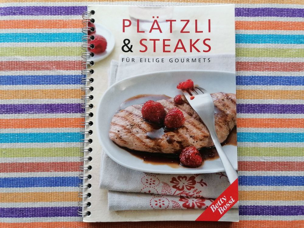 Betty Bossi💥🌞 Plätzli & Steaks - für eilige Gourmets (Neu (gemäss ...
