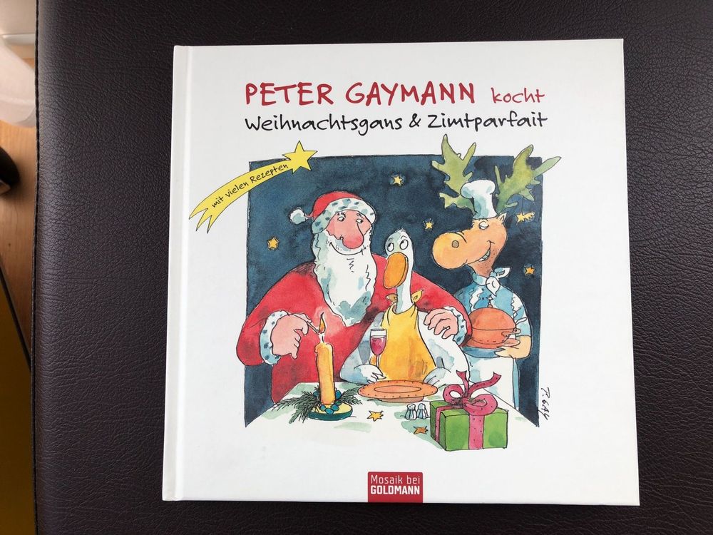 Kochen Peter Gaymann - kocht ¦ Weihnachtsgans & Zimtparfait (Gebraucht ...