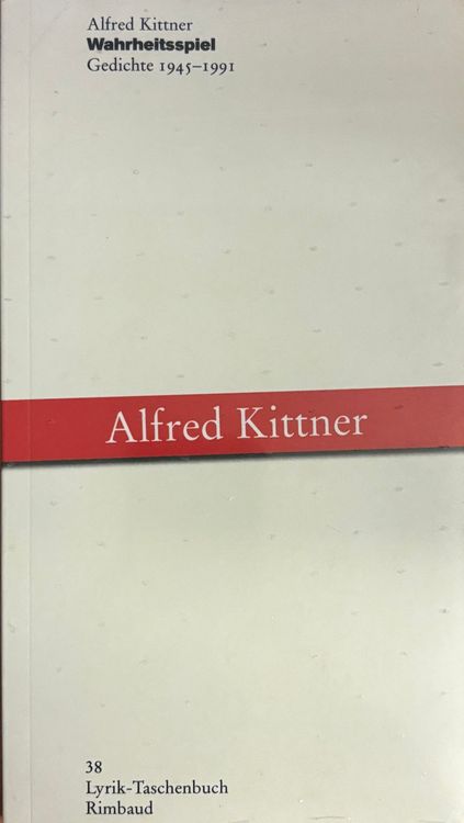 Kittner Alfred, Wahrheitsspiele - Gedichte 1945-1991 | Kaufen auf Ricardo