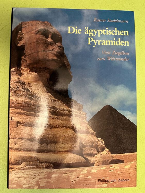 Rainer Stadelmann: Die ägyptischen Pyramiden. (Gebraucht) in Zürich für ...