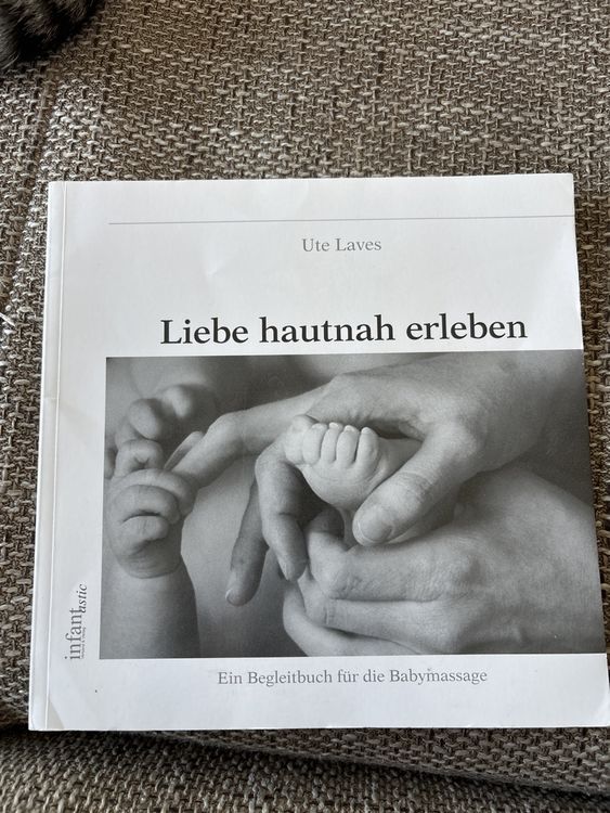 Babymassage - Liebe hautnah erleben - guter Zustand (Gebraucht) in ...