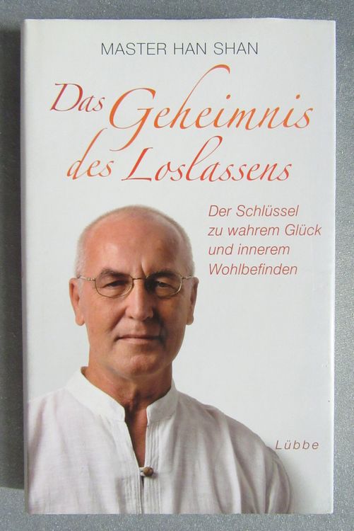 Das Geheimnis des Loslassens - von Master Han Shan | Kaufen auf Ricardo