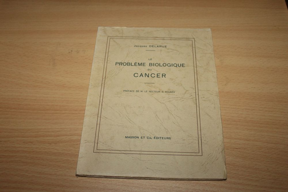 Le Problème Biologique du Cancer - Jacques Delarue (Gebraucht) in Kaden ...