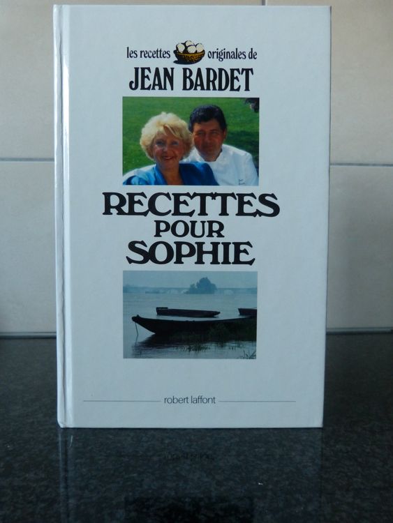 Recettes pour Sophie de Jean Bardet (Neuf (Voir description)) à Les ...