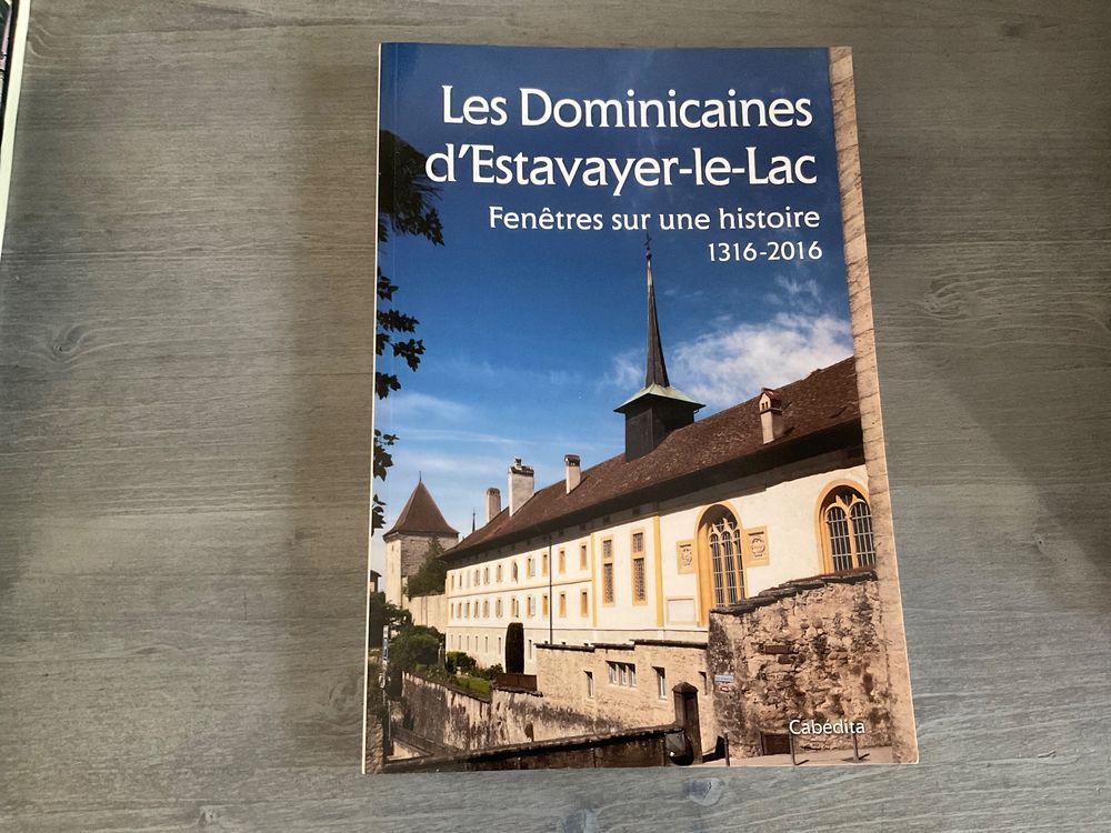 Livre "Les Dominicaines d'Estavayer-le-Lac" (Gebraucht) in Avenches für CHF 10.9 – mit Lieferung ...