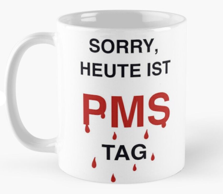 Tasse - Sorry, heute ist PMS Tag | Kaufen auf Ricardo