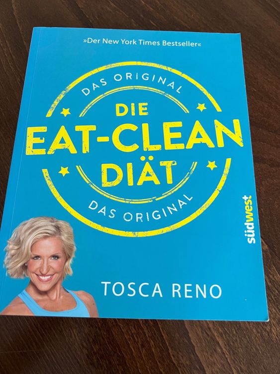 Eat-Clean-Diät: Das Original von Tosca Reno (Gebraucht) in Ebmatingen ...