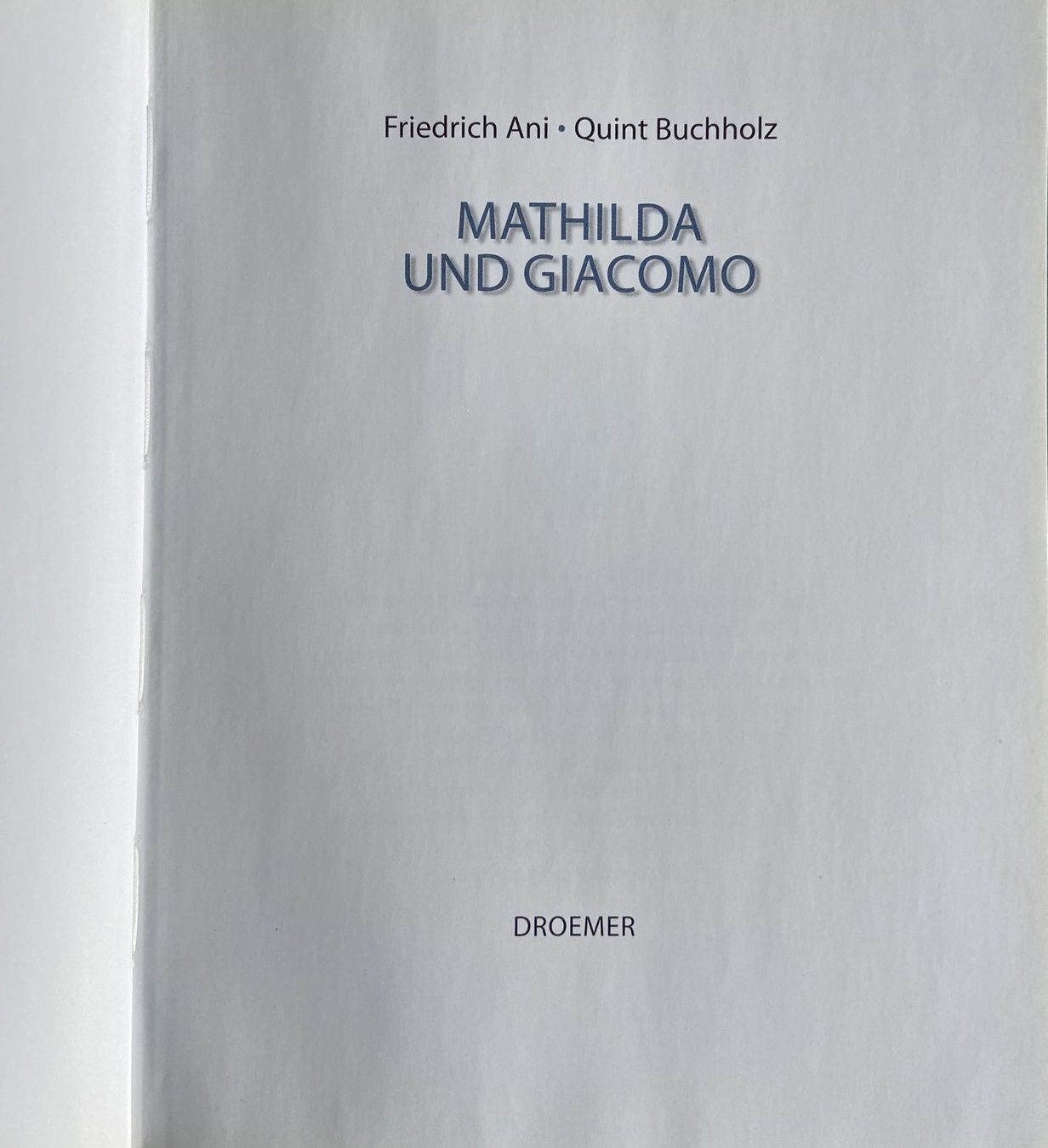 Buch Mathilda und Giacomo von Friedrich Ani / Quint Buchholz (Gebraucht ...