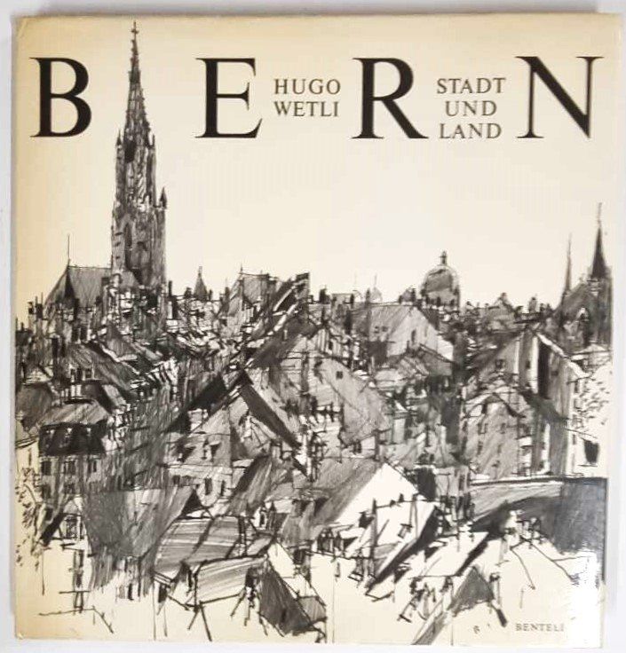 Hugo Wetli Bern - Stadt und Land handsigniert (Gebraucht) in Bern für ...