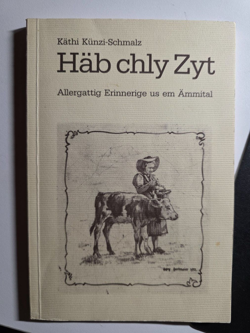 Häb chly Zyt - Käthi Künzi-Schmalz - Allergattig Erinnerige (Gebraucht ...