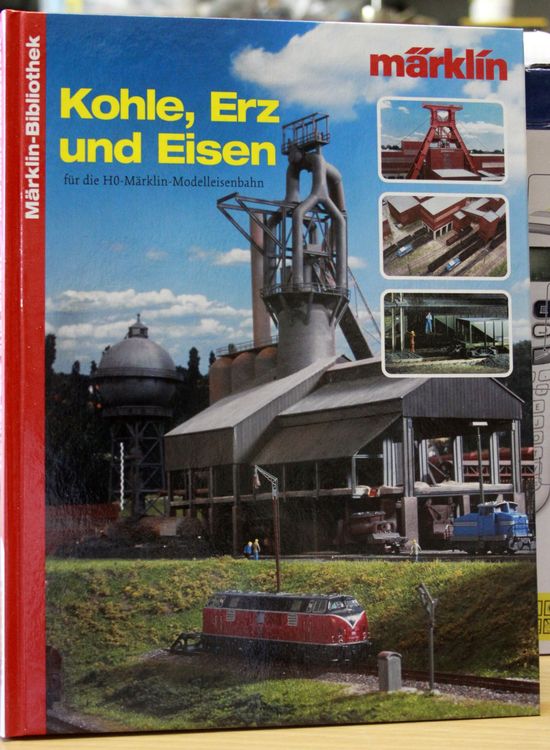 Buch aus der Märklin bibliothek / Kohle, Erz und Eisen | Kaufen auf Ricardo