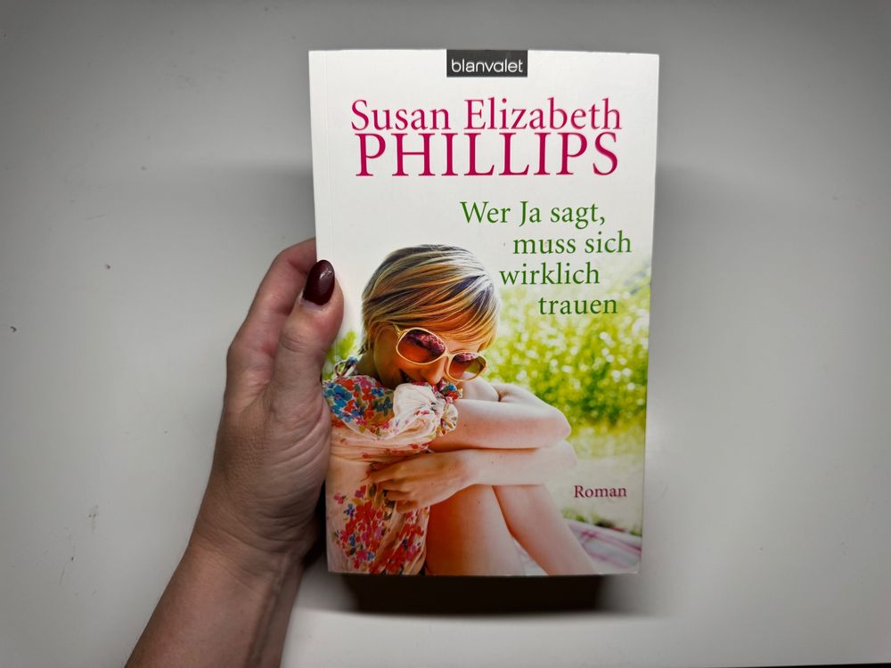 ROMAN: Susan Elizabeth Phillips, Wer ja sagt muss sich auch (Gebraucht ...