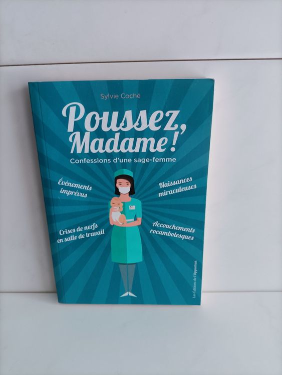 Poussez, Madame ! Confessions d'une sage-femme / Sylvie Coch (D ...