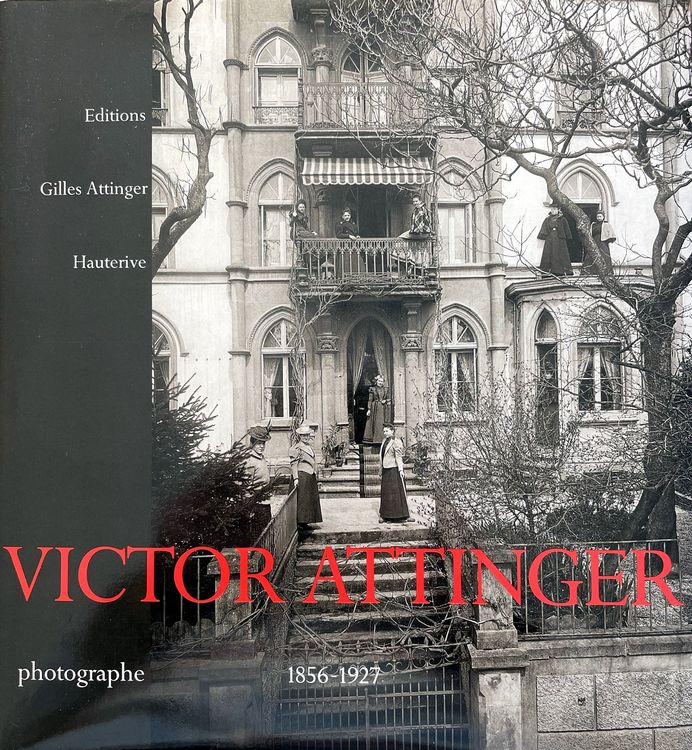 Livre Victor Attinger - Photographe neuchâtelois 1856-1927 | Kaufen auf ...